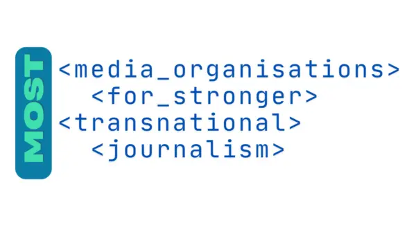 MOST – Media Organisations for Stronger Transnational Journalism ...